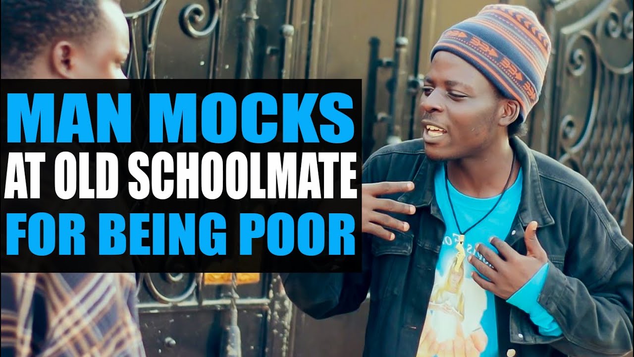 Man Mock At Old School Mate For Being Poor - YouTube