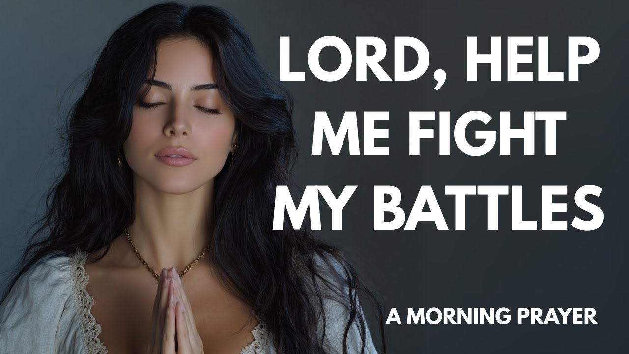 How to Let God Fight Your Battles | A Prayer for Protection Over You ...