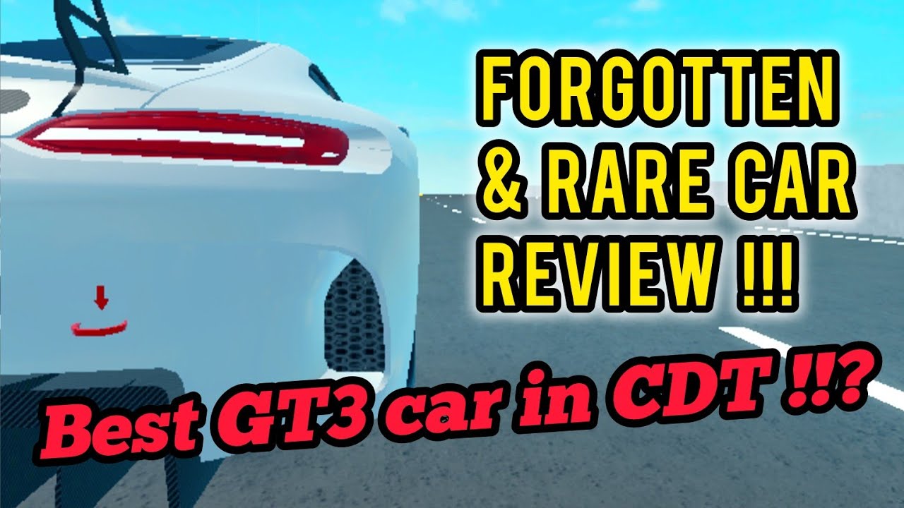 The Best GT3 race car in CDT !!? 🏁 Roblox CDT Forgotten & Rare Car ...