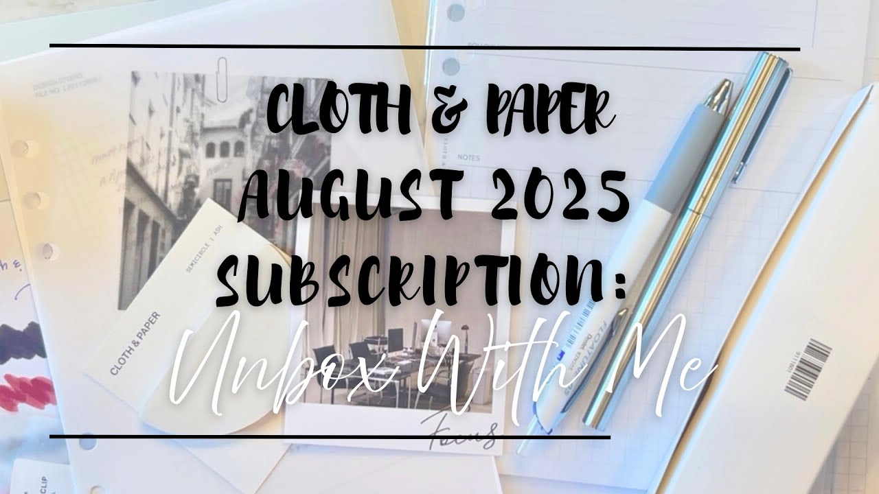 August 2025 Cloth & Paper Unboxing | Workday, But Make It Luxe 🖤 - YouTube