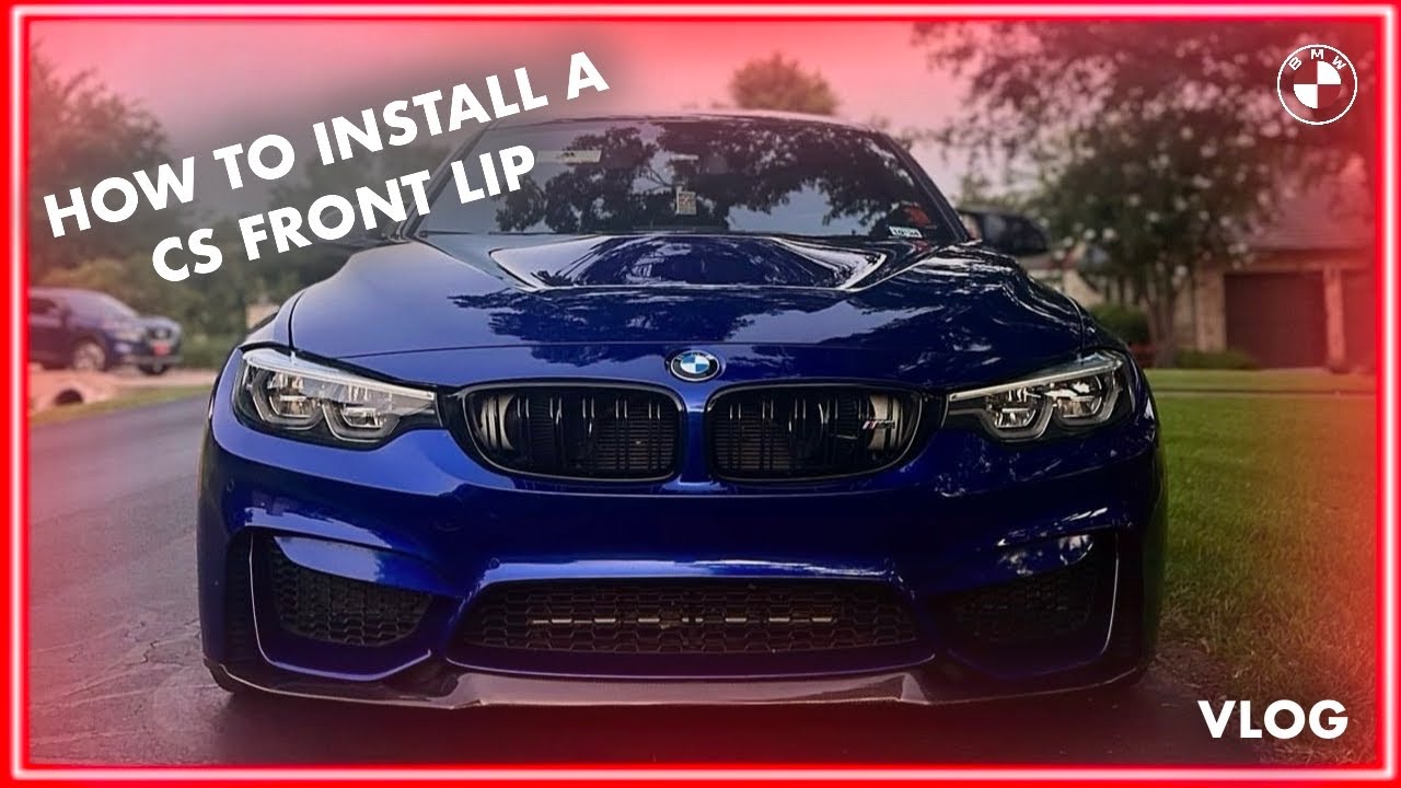 How to install a CS Front Lip on a M3 CS (EASY INSTALL) - YouTube