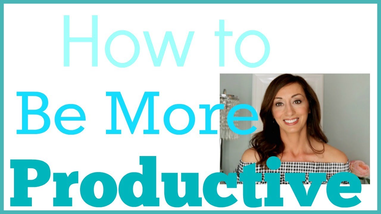 How to Be More Productive | Time Management Tips - YouTube