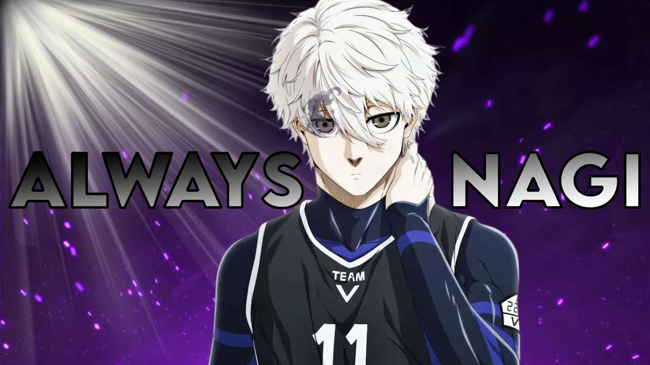 Always Nagi Play Blue Lock [EDIT/AMV] - YouTube