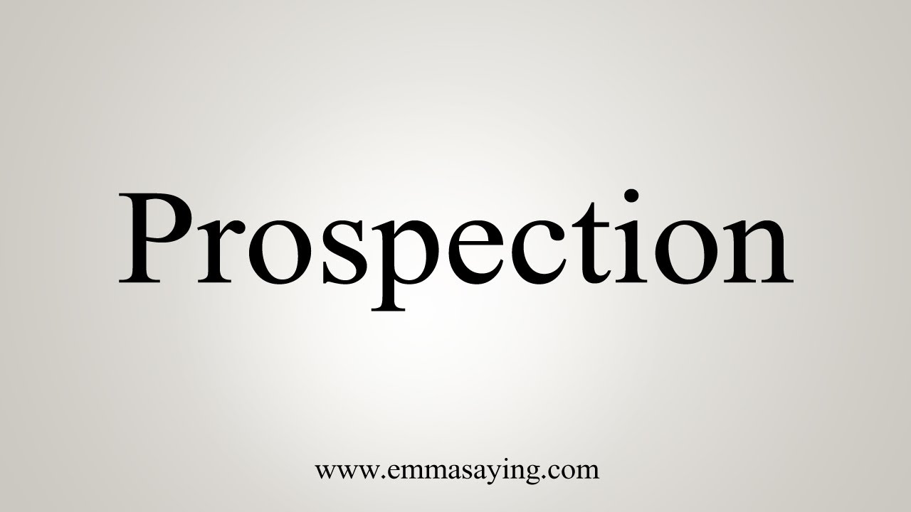 How To Say Prospection - YouTube
