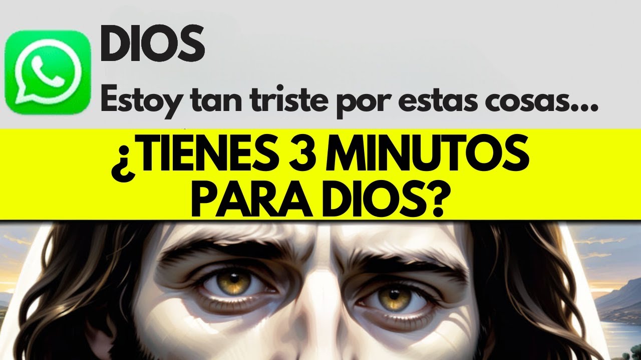 ¿TIENES 3 MINUTOS PARA DIOS HOY? (Estoy tan triste por estas cosas ...