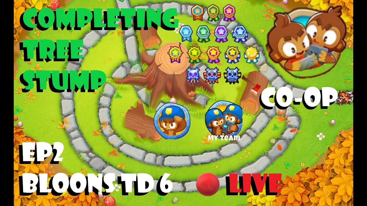 Bloons TD 6 Live Ep2 Co-Op Completing Tree Stump - YouTube