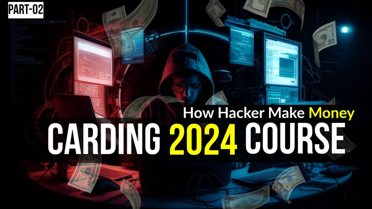 Carding 2024 Course | Hacker Money make Machine - YouTube