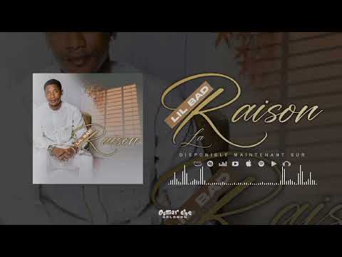 Lil Bad - La Raison ( officiel son )