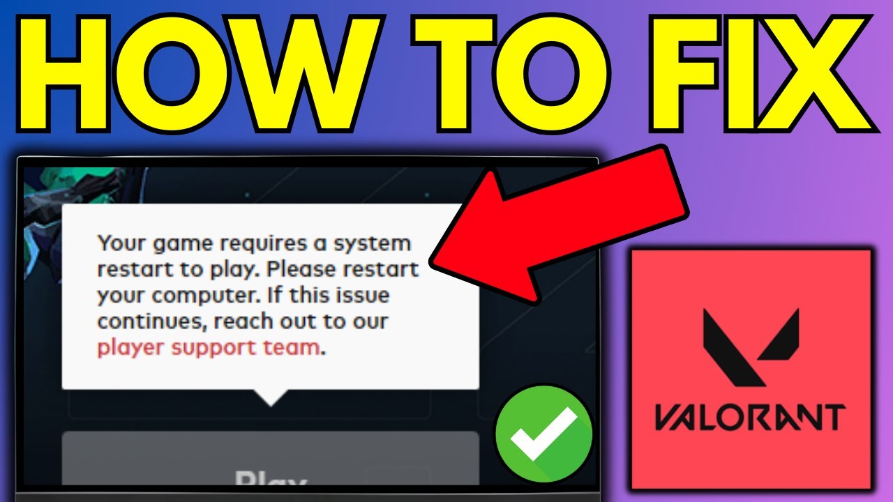 How To Fix Your Game Requires A System Restart To Play Valorant - YouTube