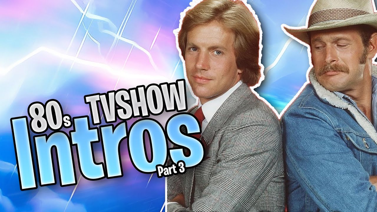 80's TV Show Intro's - Part 3 - YouTube