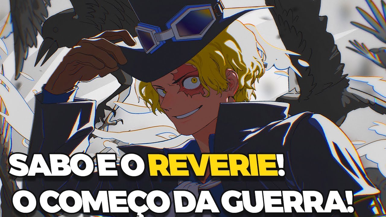 SABO REVELA TUDO SOBRE O REVERIE! A GUERRA FINAL - ONE PIECE SPOILERS ...