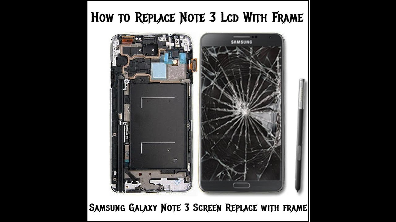 Samsung Galaxy Note 3 Lcd Screen Replacement with Frame - YouTube