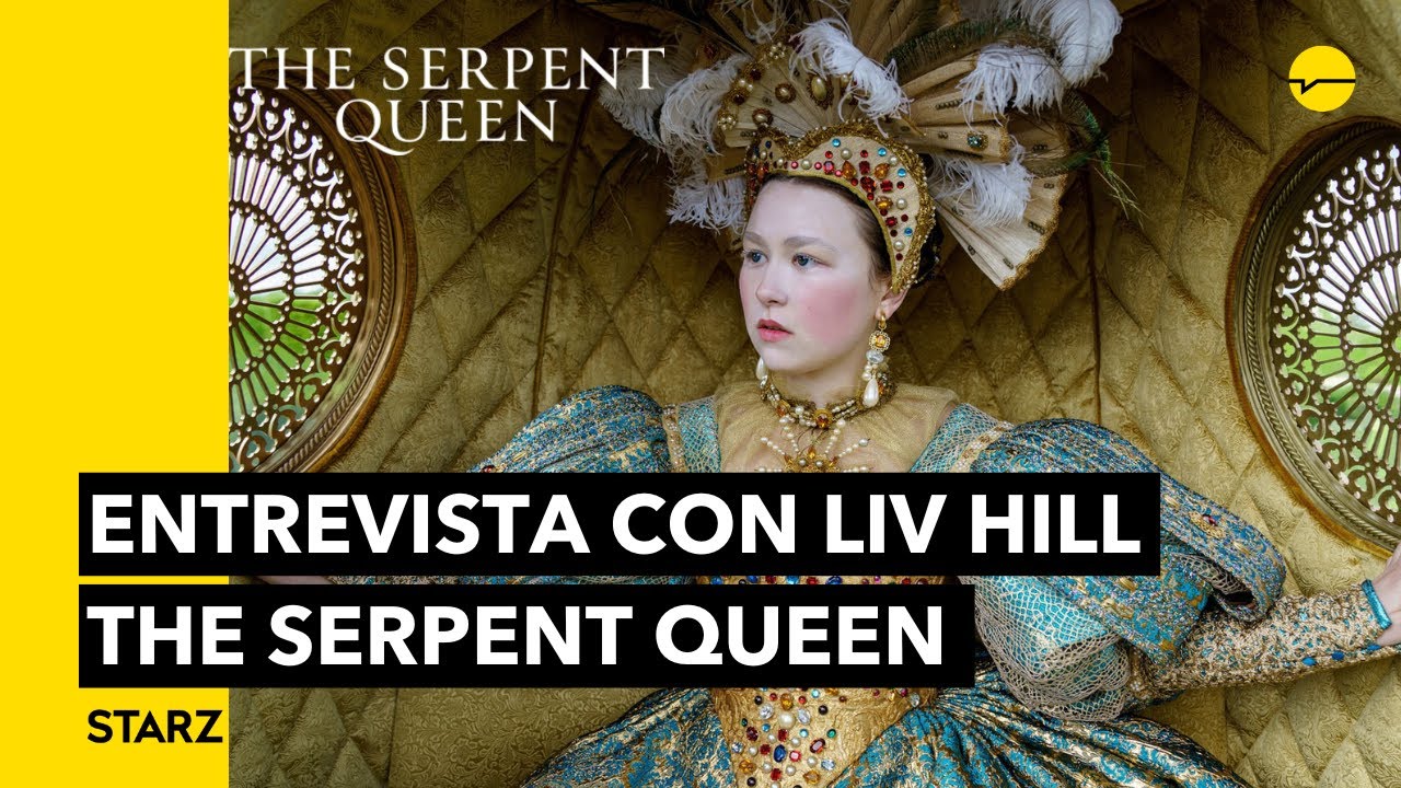 THE SERPENT QUEEN: Entrevista con Liv Hill - YouTube