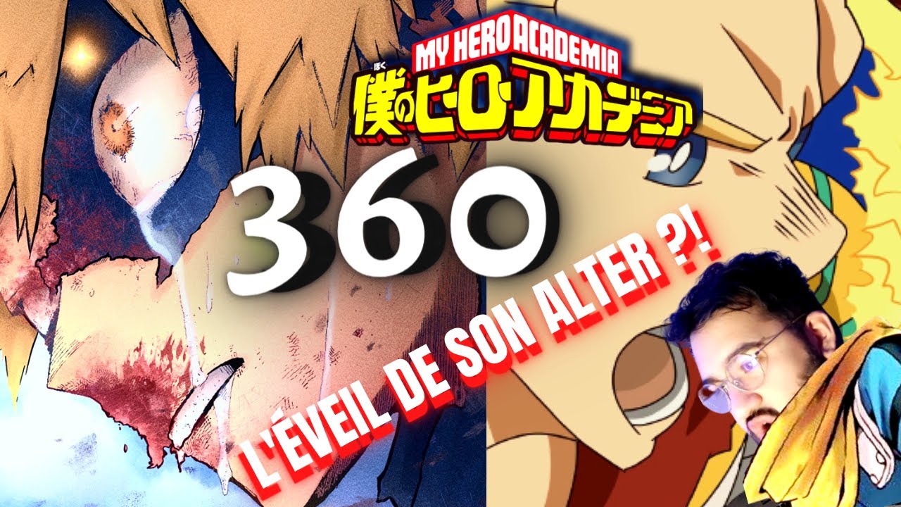 MY HERO ACADEMIA 360 - BAKUGO BRISÉ MAIS N'ABANDONNERA PAS ? LE BIG ...