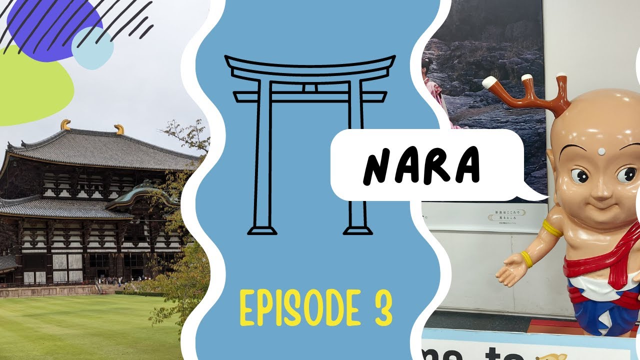 Episode 3| A Trip To Nara - YouTube