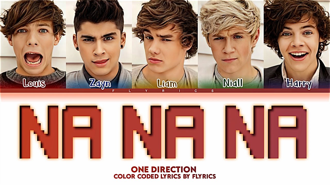One Direction Na Na Na Lyrics (Color Coded Lyrics) - YouTube
