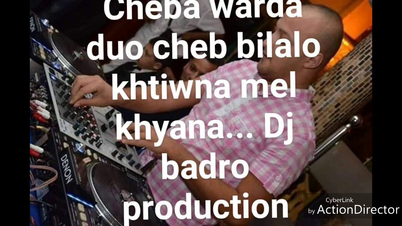 Production dj badro avec remix de chaba warda et chab bilal bilalo 2019 ...