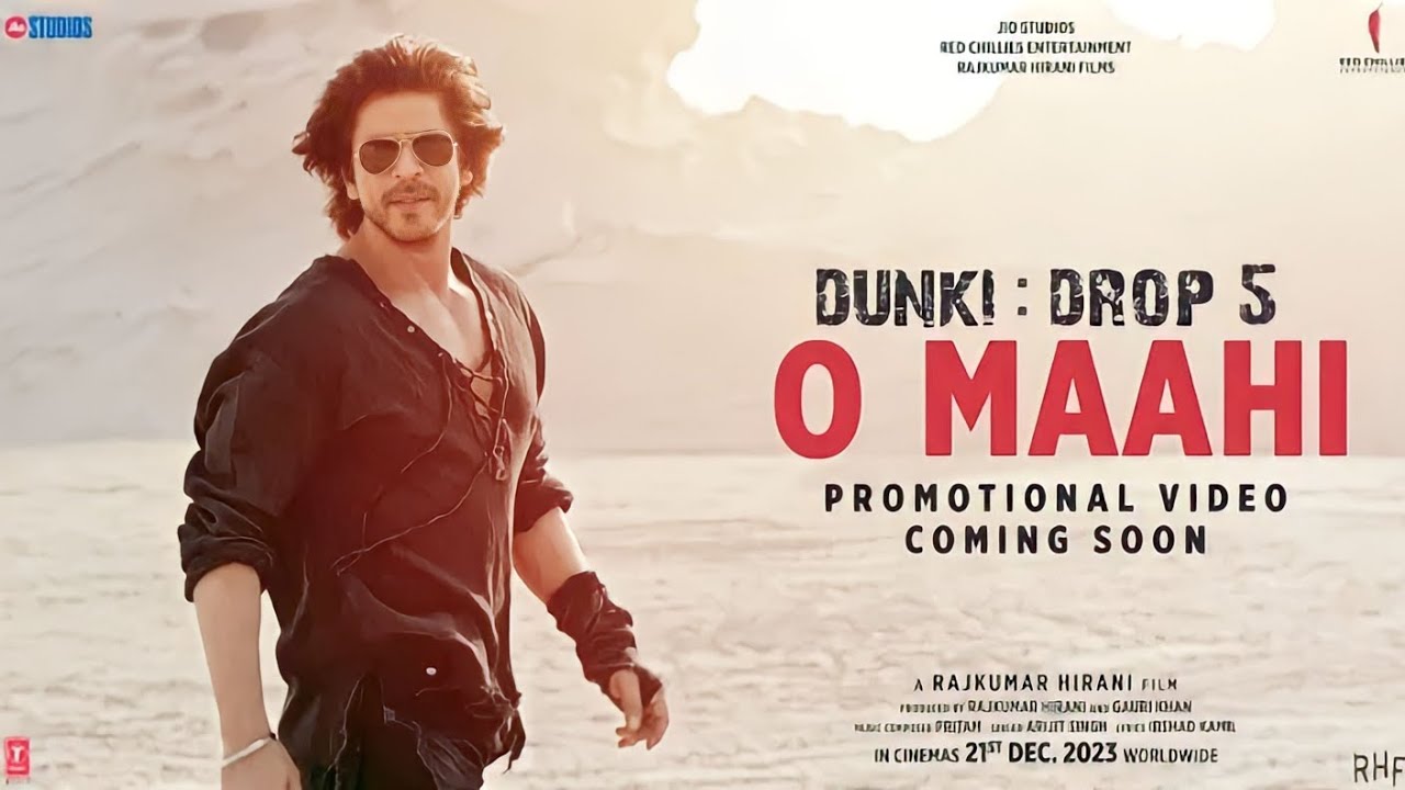 Dunki Drop 5 : O Maahi Arijit Singh Treasure Song Promo Coming Soon ...