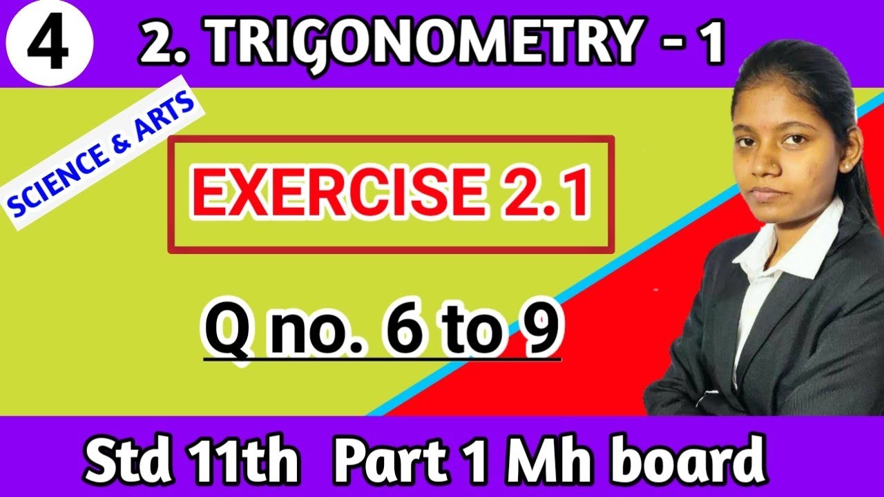 Trigonometry 1 class 11 exercise 2.1 question 6 to 9 maharashtra state ...