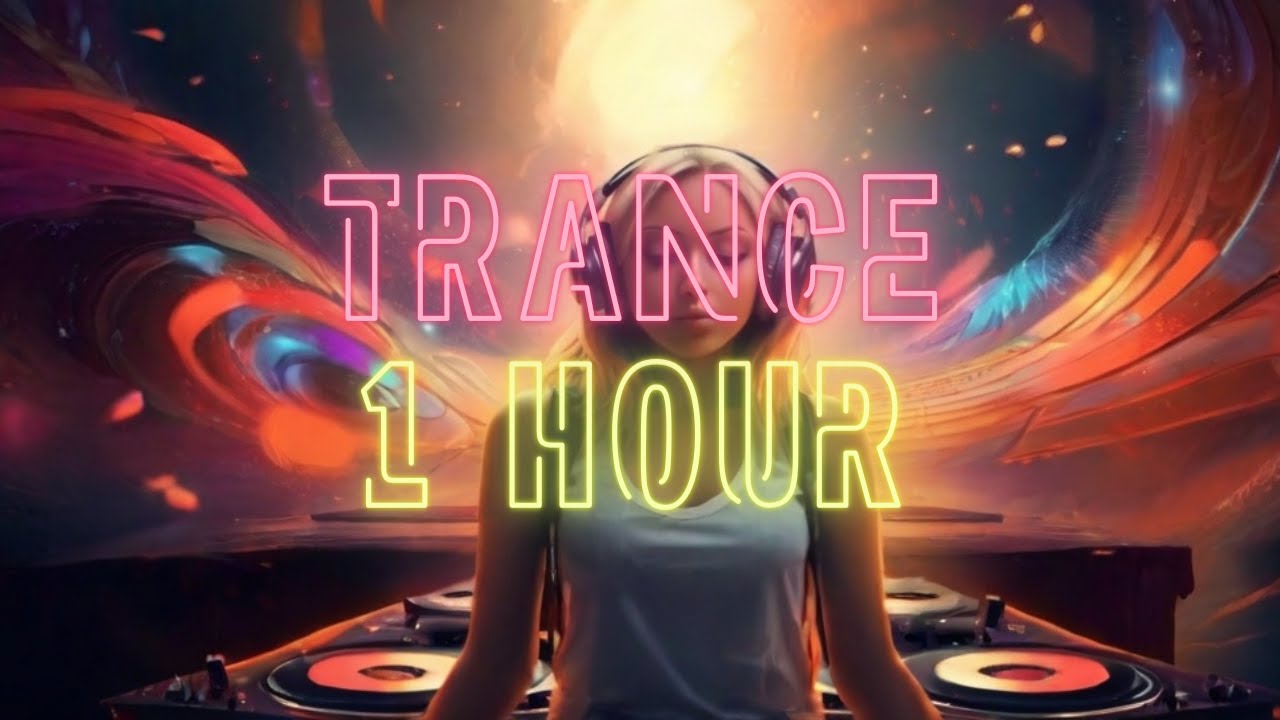Trance music 1 hour - YouTube