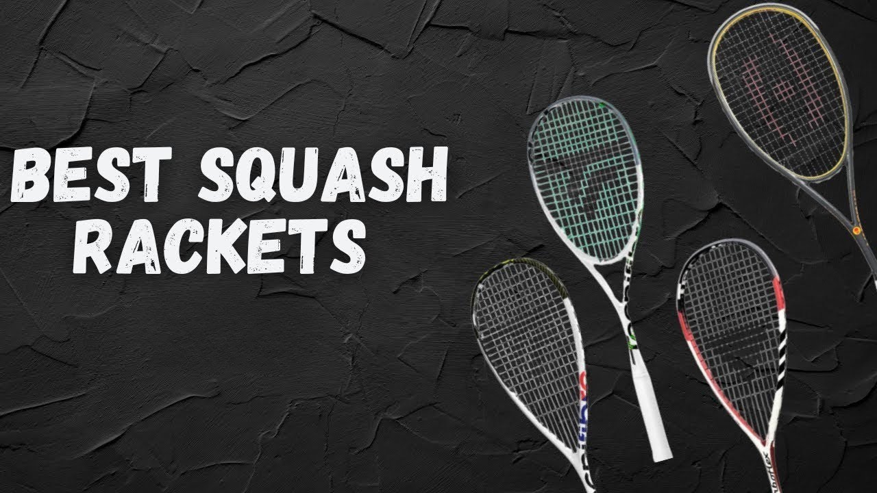 Top 7 Best Squash Rackets 2025 - YouTube