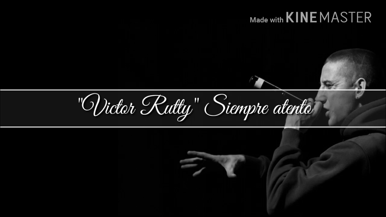 "Victor Rutty" Siempre atento (letra) - YouTube