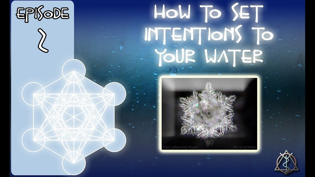 Water - How to Set Intentions on Water - Episode #2 - YouTube
