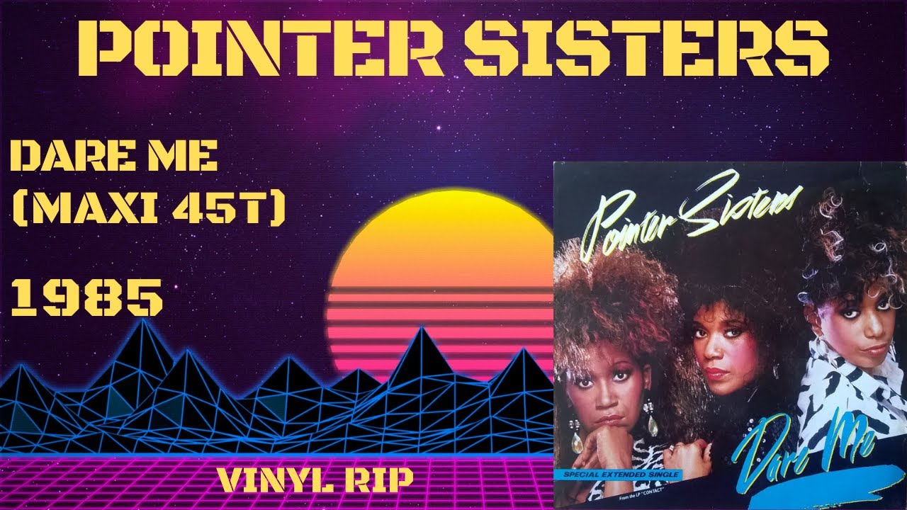 Pointer Sisters - Dare Me (1985) (Maxi 45T) - YouTube