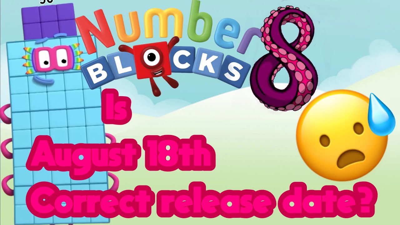 Numberblocks Series 8 RELEASE DATE REVEAL ( August 18th) - YouTube
