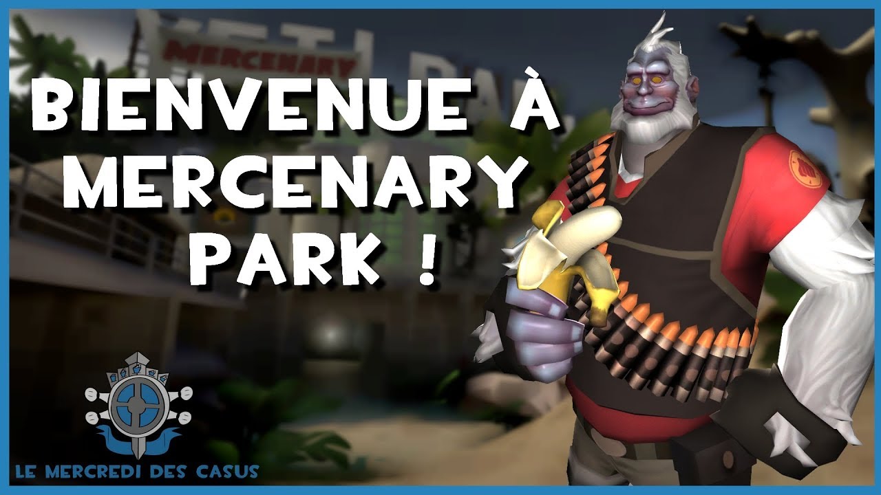 [TF2][FR] Bienvenue À Mercenary Park ! (LMDC #35) - YouTube
