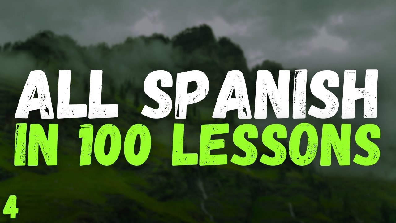 All Spanish in 100 Lessons – Your Complete Spanish Learning Guide ...