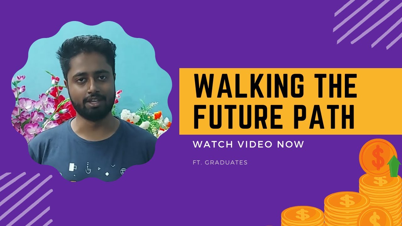 Walking the Future Path | ft. Graduates - YouTube