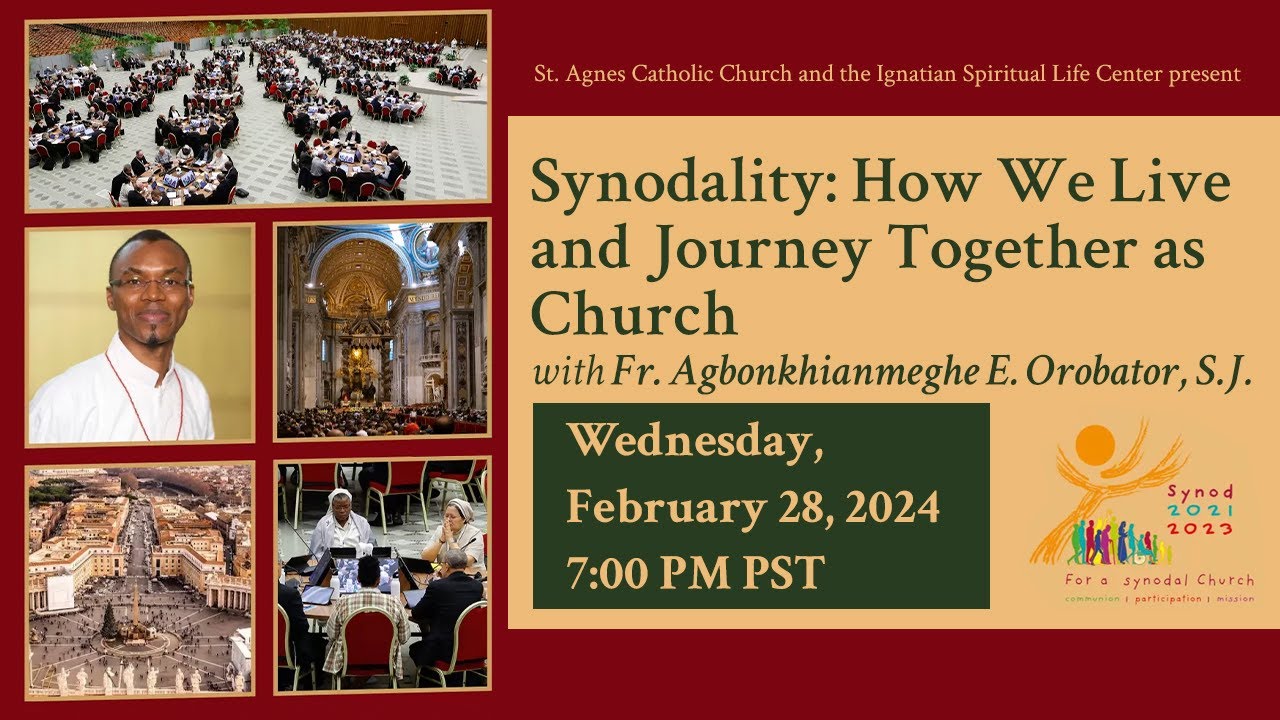Synodality: How We Live and Journey Together as Church | 02.28.24 | 7: ...