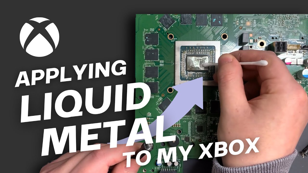 Applying Liquid Metal to an Xbox One X | TBTEK - YouTube