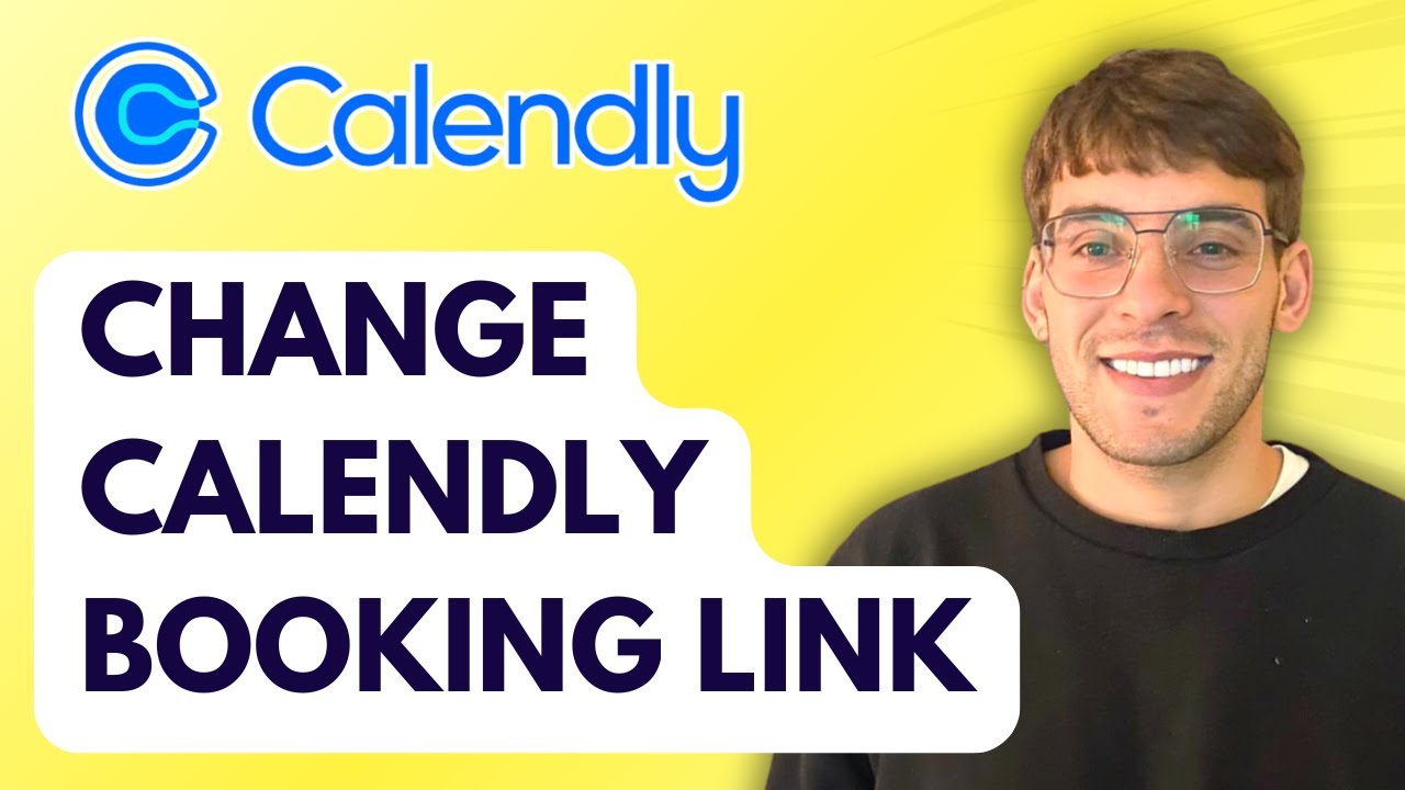How to Change Calendly Booking Link [2026 Full Guide] - YouTube