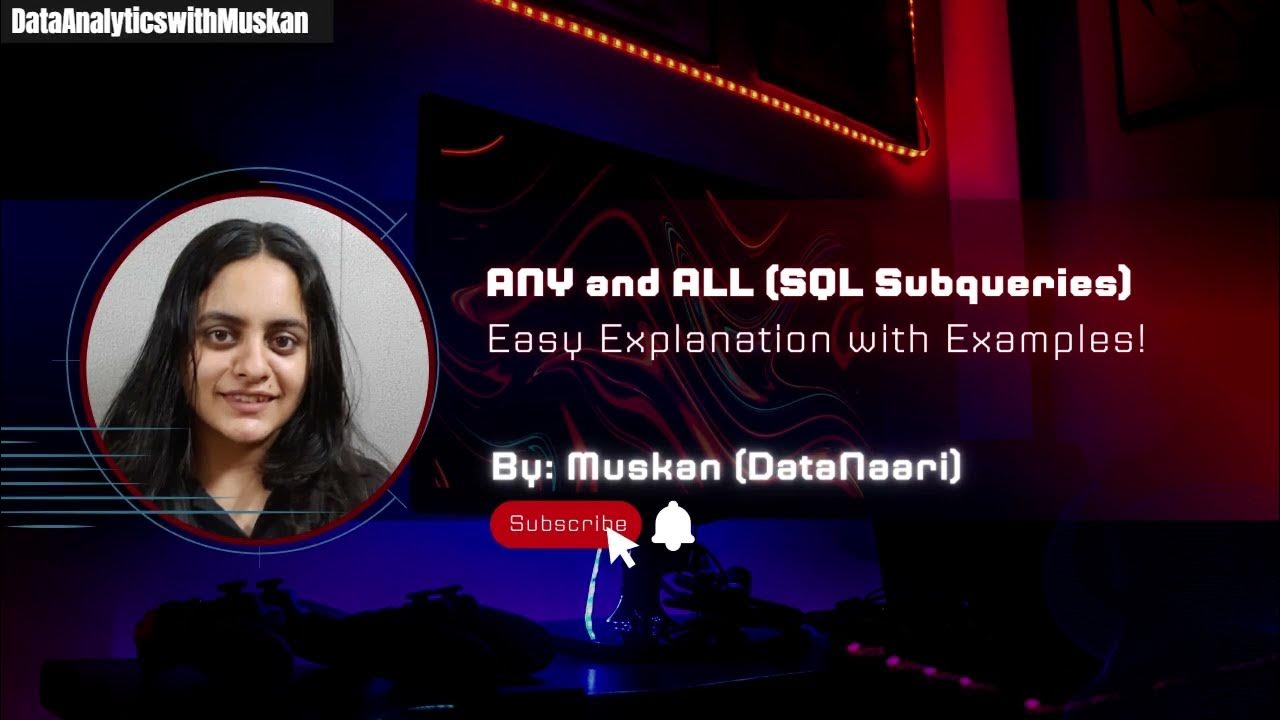 ANY and ALL in SQL🚀 | Easy Explanation + Example | SQL 101 | Muskan -TheDataNaari SDE@Microsoft ...
