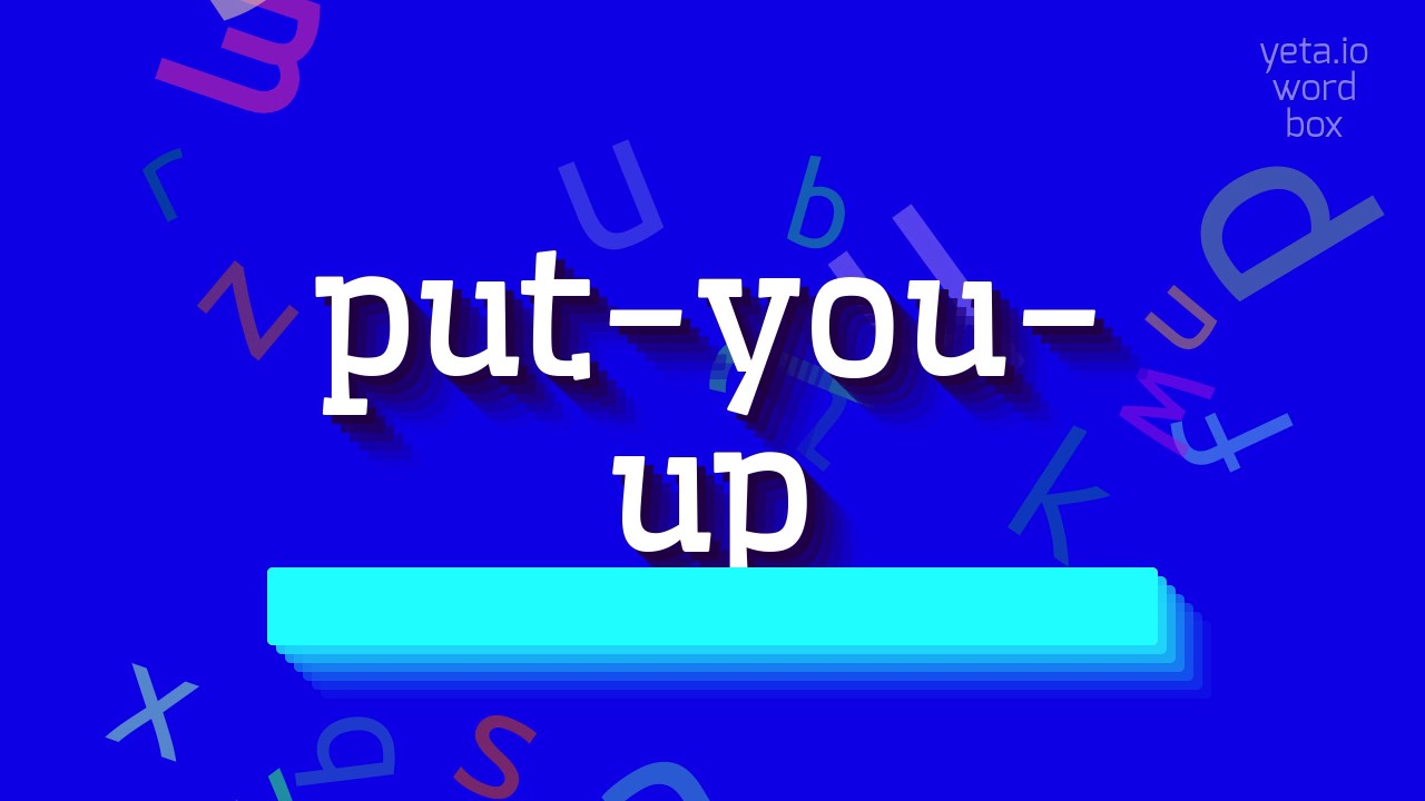 How To Say put you up High Quality Voices YouTube how-to-say-put-you-up-high-quality-voices-youtube