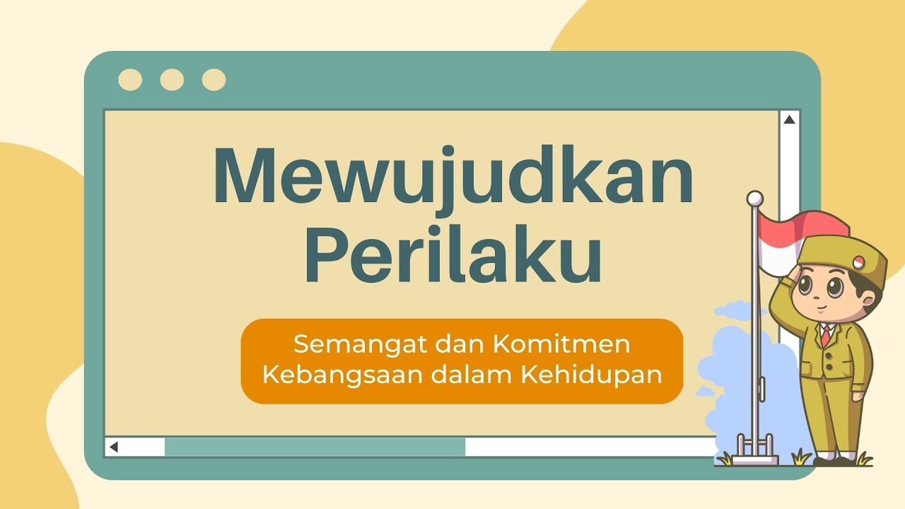 Mewujudkan Perilaku Semangat dan Komitmen Kebangsaan dalam Kehidupan ...