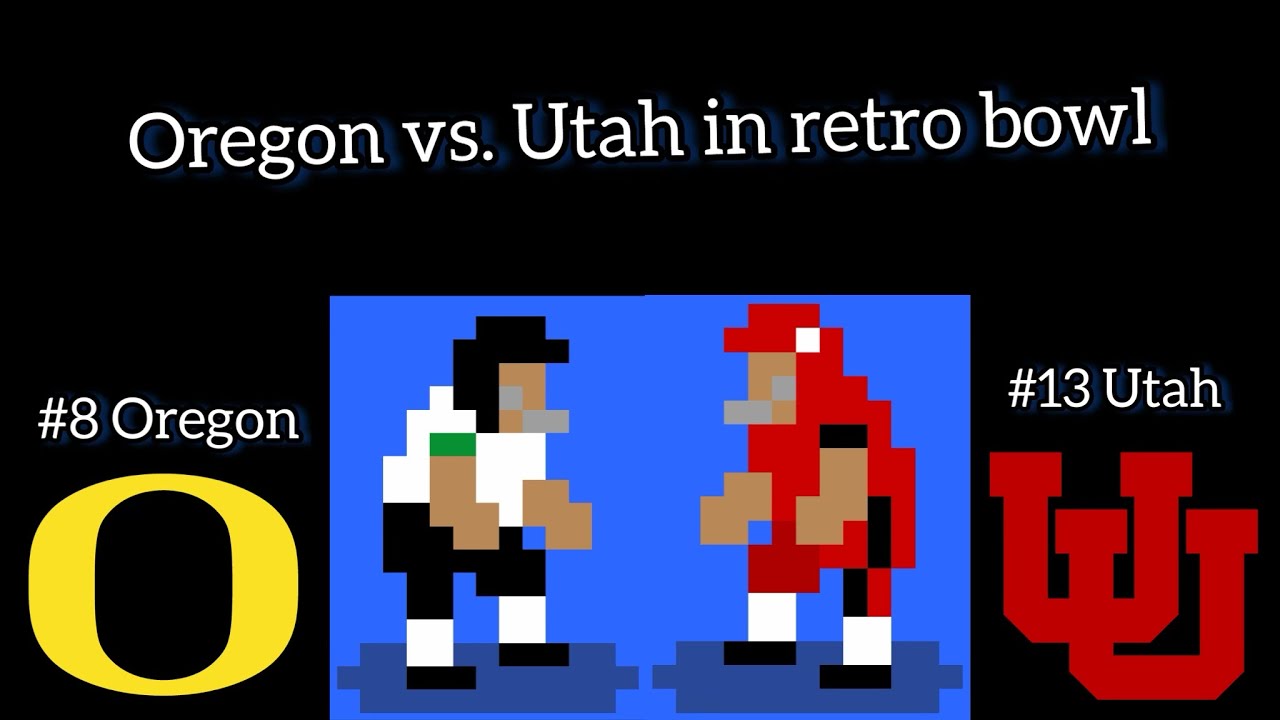 #8 Oregon vs. #13 Utah in retro bowl (2023) - YouTube