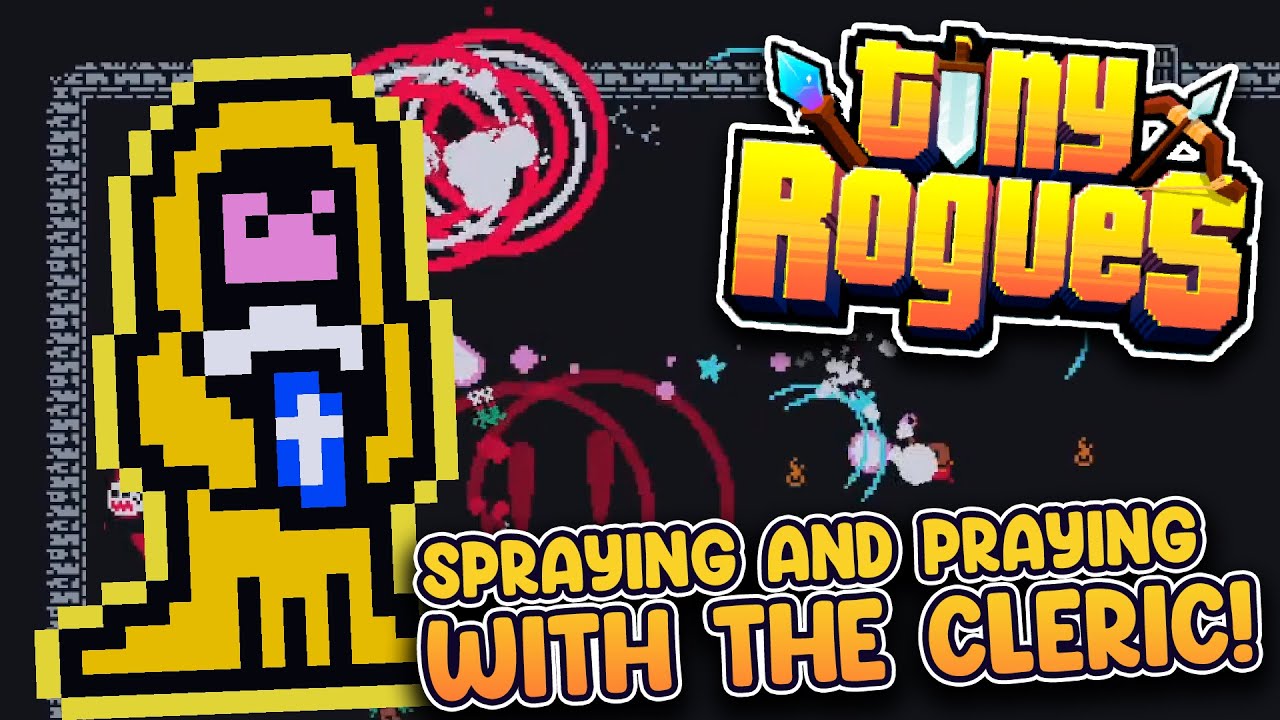 Spraying and Praying with the NEW CLERIC! | Tiny Rogues - YouTube