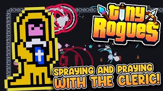 Spraying and Praying with the NEW CLERIC! | Tiny Rogues | Doovi