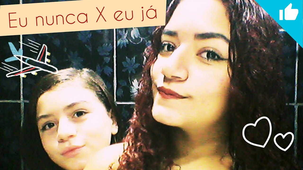 Eu Nunca Eu JÁ Com A Minha Sobrinha Youtube