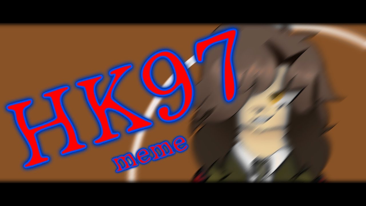 HK97 MEME animation (tysm for 200 sub!!!) - YouTube