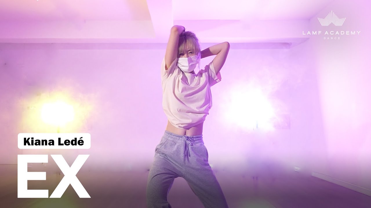 Kiana Ledé - EX│ROSY YUN CHOREOGRAPHY│LAMF DANCE ACADEMY - YouTube