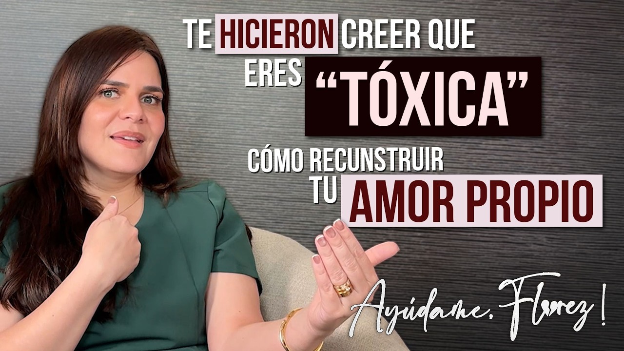 ¿Y si no eras la tóxica? Cómo reconstruir tu autoestima tras una ...