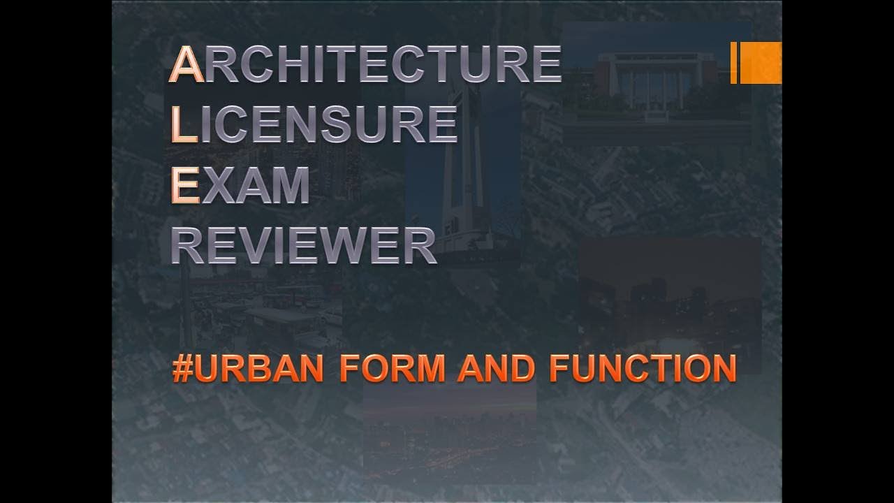 ARCHITECTURE LICENSURE EXAM REVIEWER - URBAN FORM AND FUNCTION - YouTube