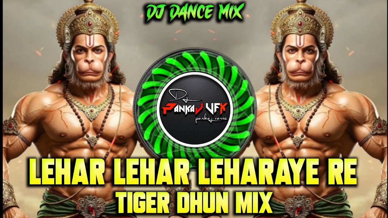 LEHAR LEHAR LEHARAYE RE X Tiger Dhun Mix DJ YASH YPL DJ PANKAJ VFX # ...