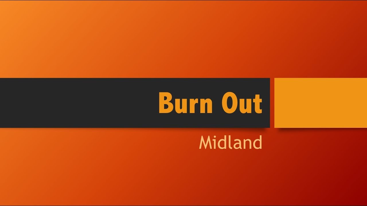 Burn Out- Midland Lyrics - YouTube