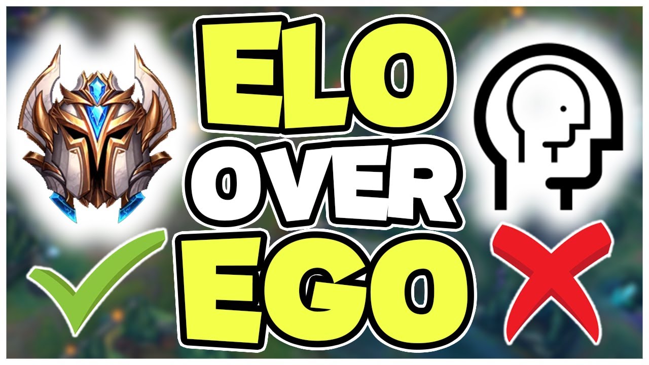 Don't Let Your EGO Stop You From CLIMBING! League of Legends Guide ...