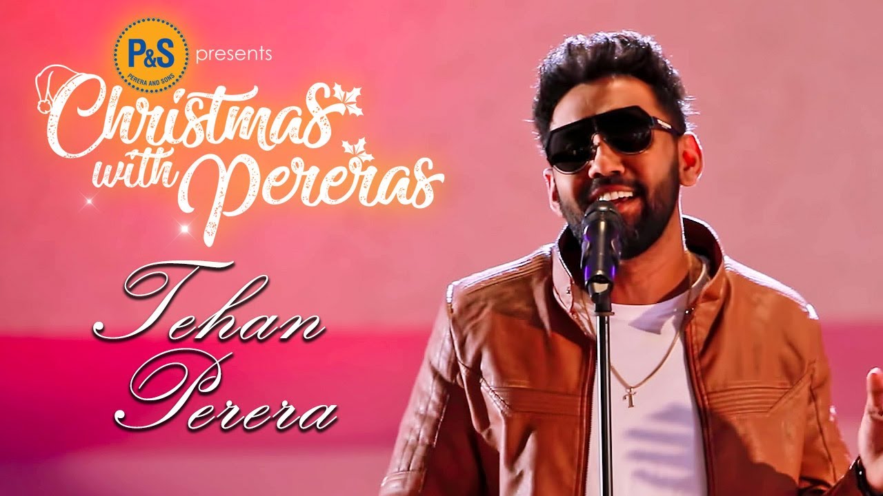Tehan Perera | Christmas With Pereras - YouTube
